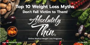 Top 10 Weight Loss Myths – - Absolutely Thin