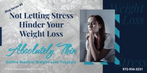 Not Letting Stress Hinder Your Weight Loss #5 - Absolutely Thin