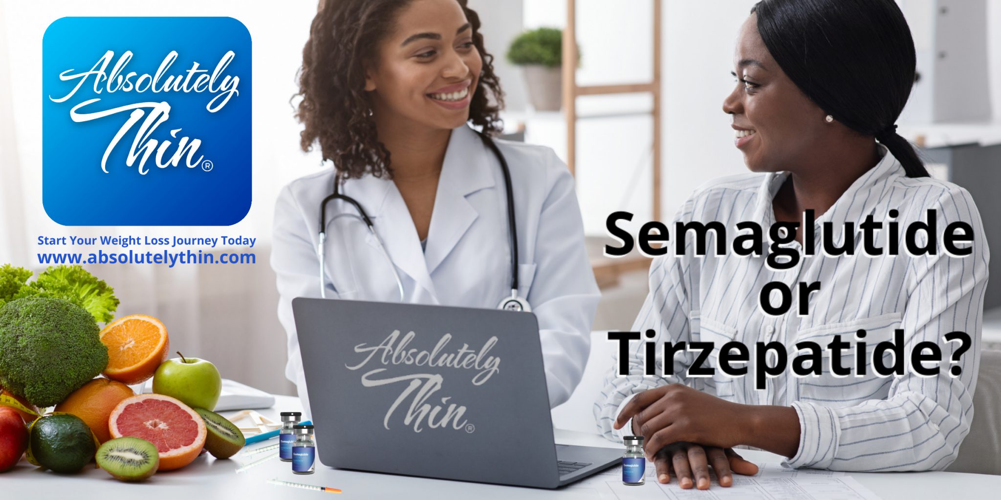Semaglutide and Tirzepatide Reshape the Weight Loss Industry - Absolutely Thin